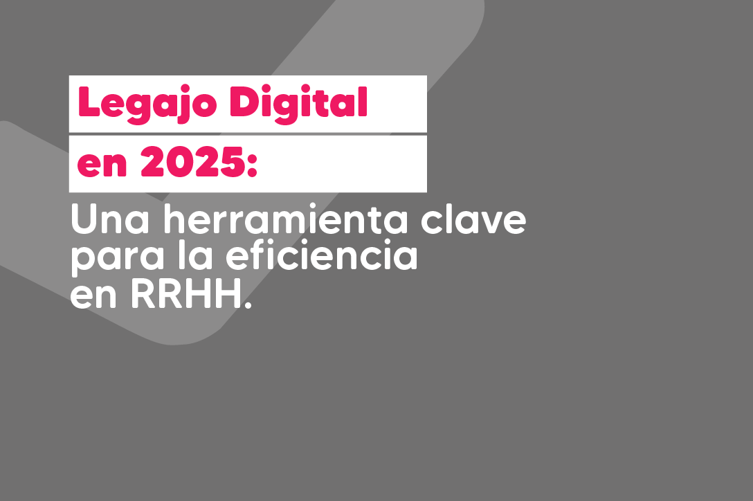 Legajo digital en 2025: Una herramienta clave para la eficiencia en ...