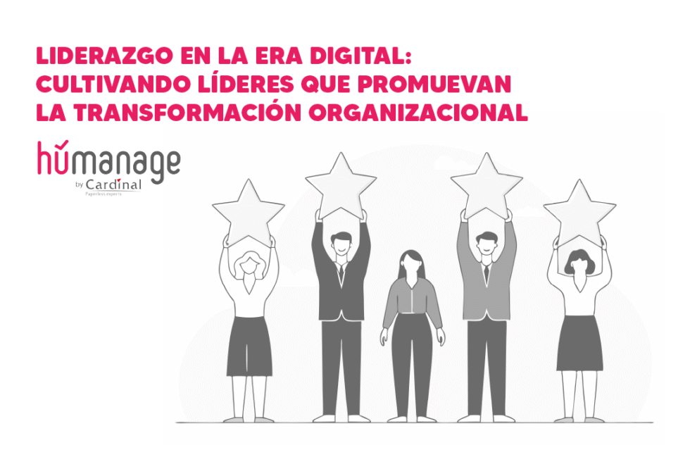 Liderazgo en la Era Digital: Cultivando Líderes que Promuevan la Transformación Organizacional ...